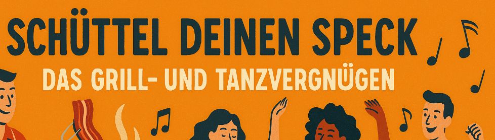 VOLL - 🕺💃 Schüttel deinen Speck - Das Grill & Tanzvergnügen am Flaucher